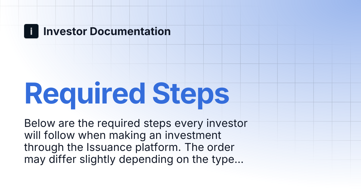 Required Steps | Investor Documentation