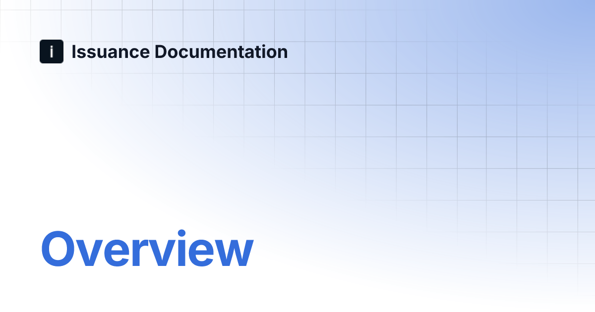 Overview | Issuance Documentation