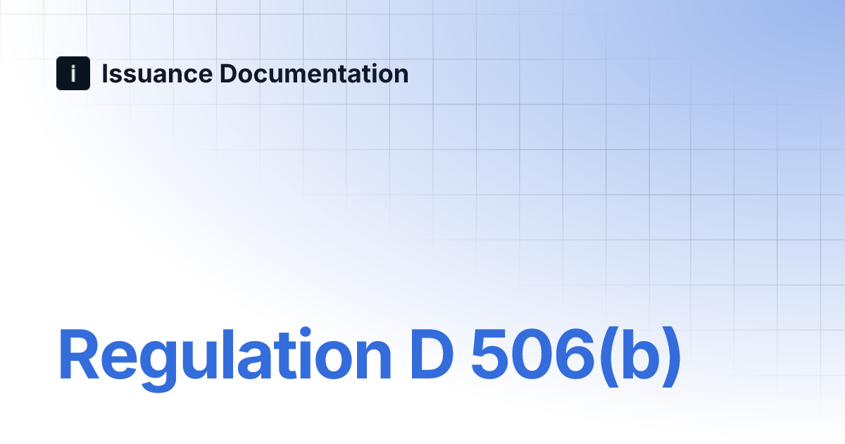 Regulation D 506(b) | Issuance Documentation