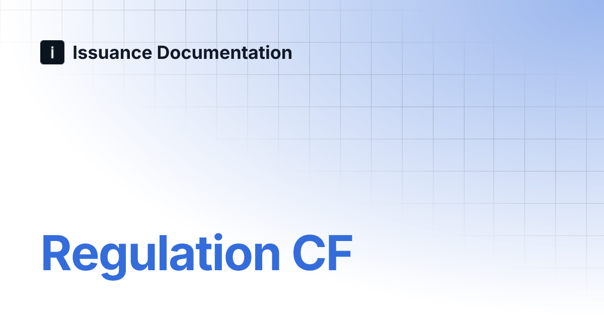 Regulation CF | Issuance Documentation
